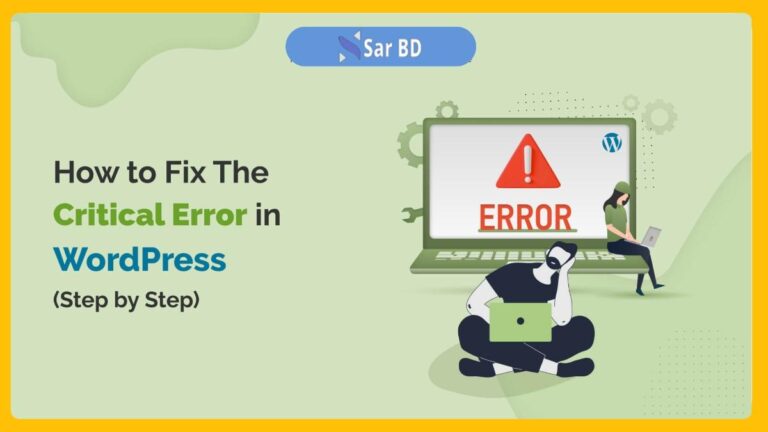 How to Fix the Critical Error in WordPress (Step by Step)