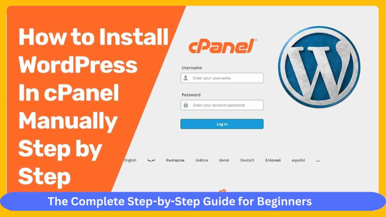 How to Install WordPress on cPanel the Complete Step by Step Guide for Beginners