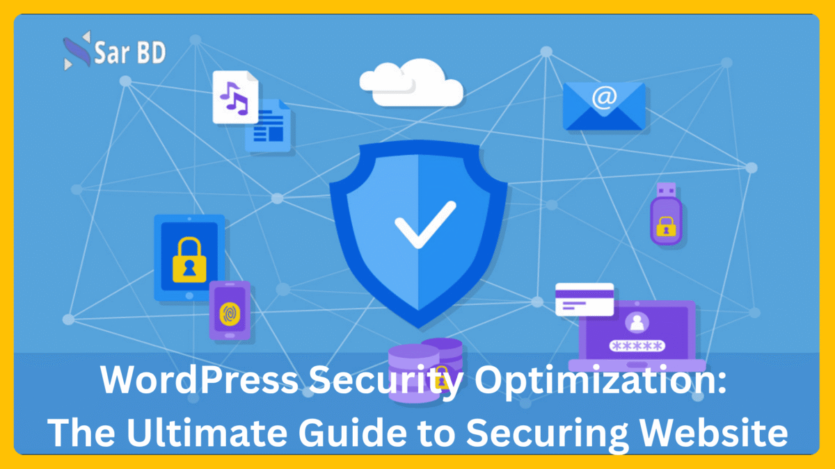 Wordpress Security Optimization The Ultimate Guide To Securing Website