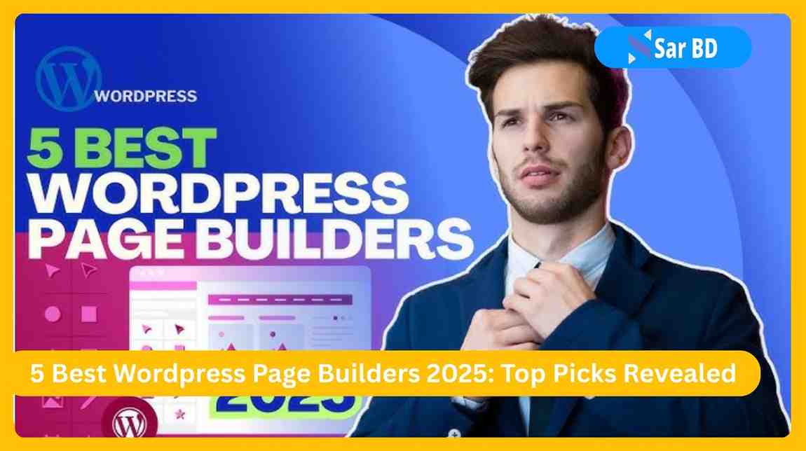 5 Best Wordpress Page Builders 2025: Top Picks Revealed