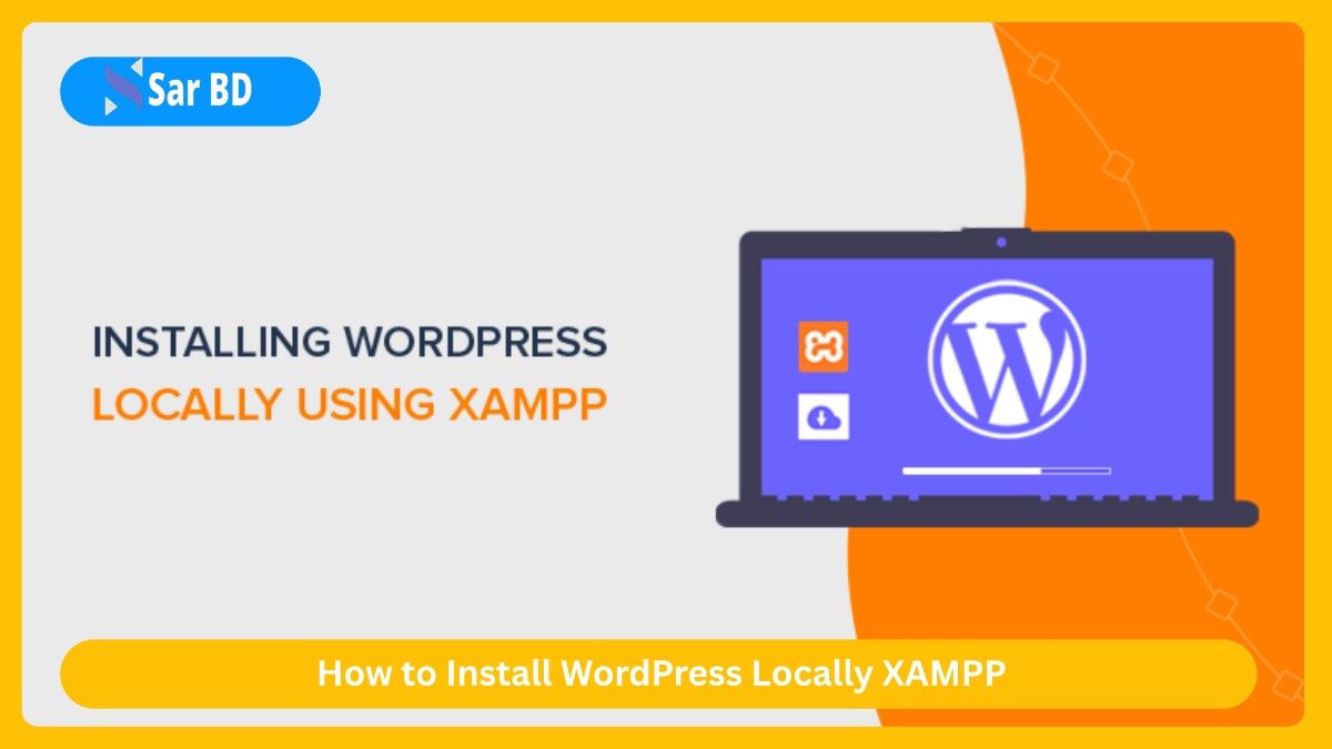 How to Install WordPress Locally XAMPP
