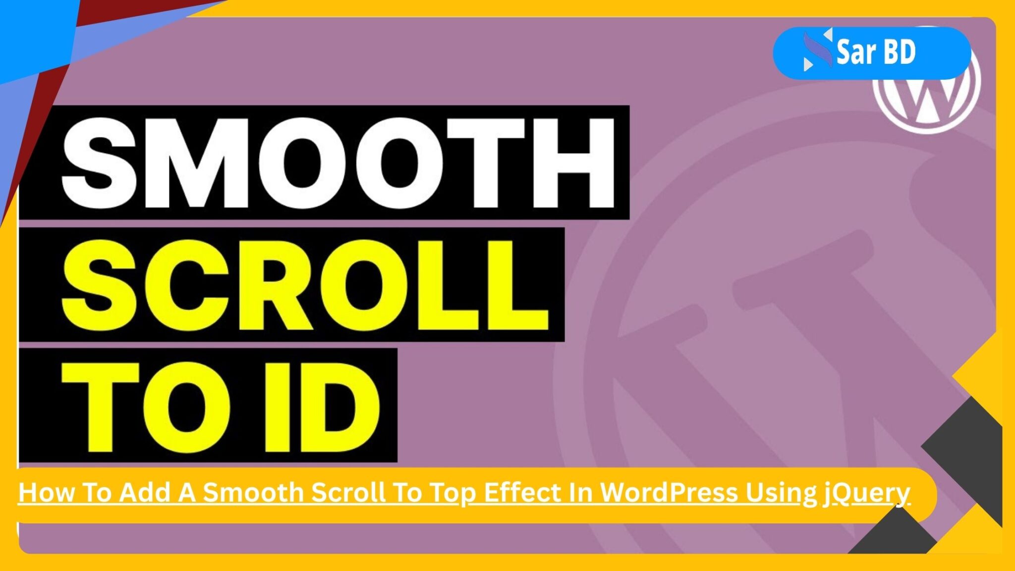 How To Add A Smooth Scroll To Top Effect In Wordpress Using Jquery ...