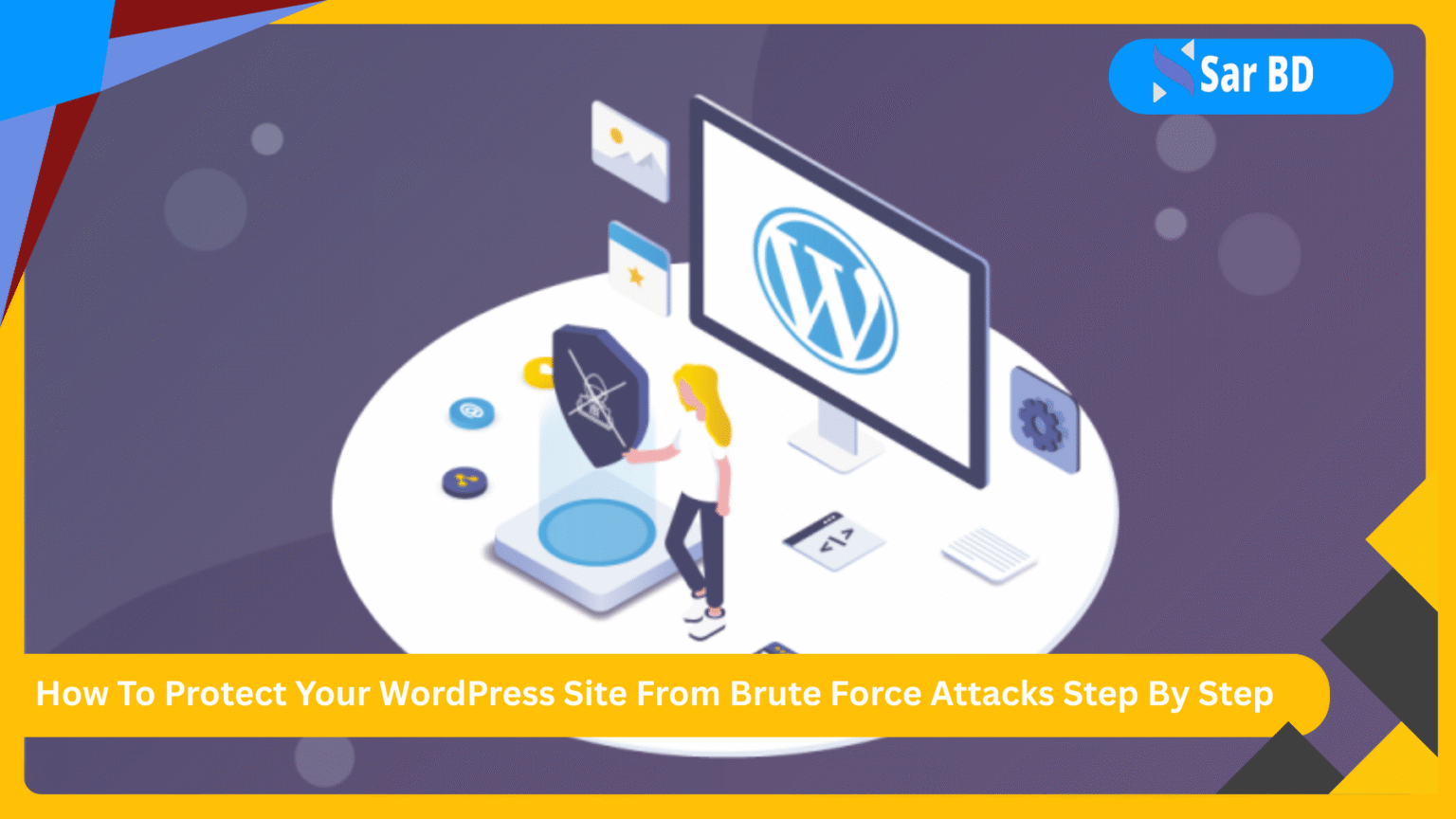 How To Protect Your WordPress Site From Brute Force Attacks Step By Step